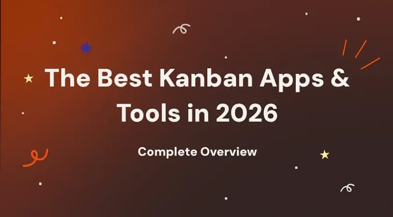 The Best Kanban Apps & Tools in 2026 – Complete Overview